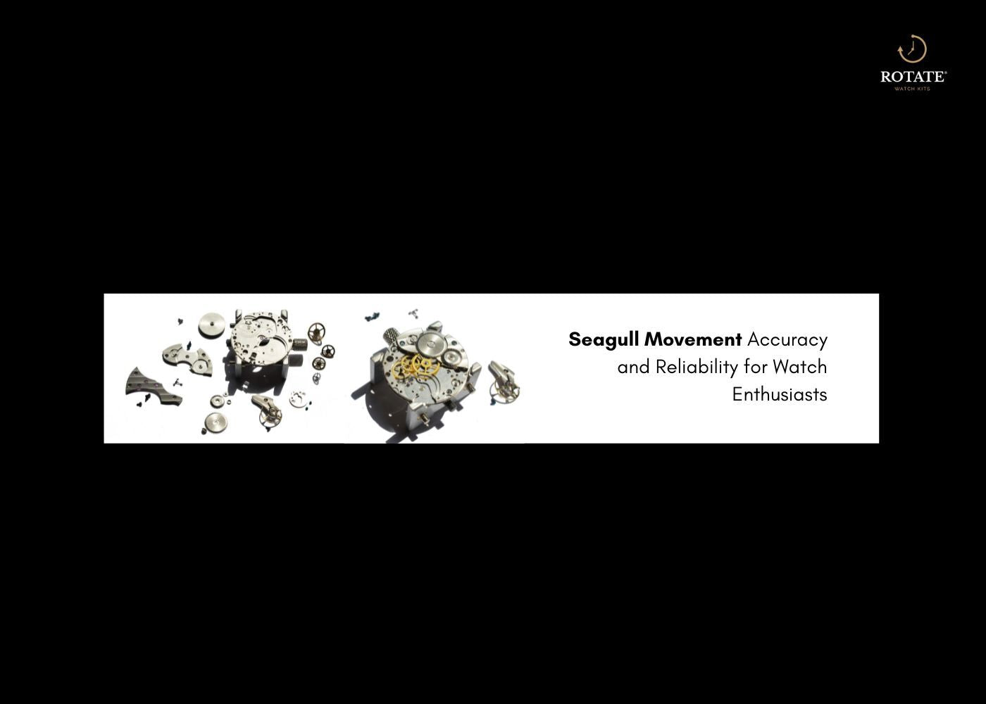 Seagull Movement Accuracy Guide | Reliable Chinese Watch Movements