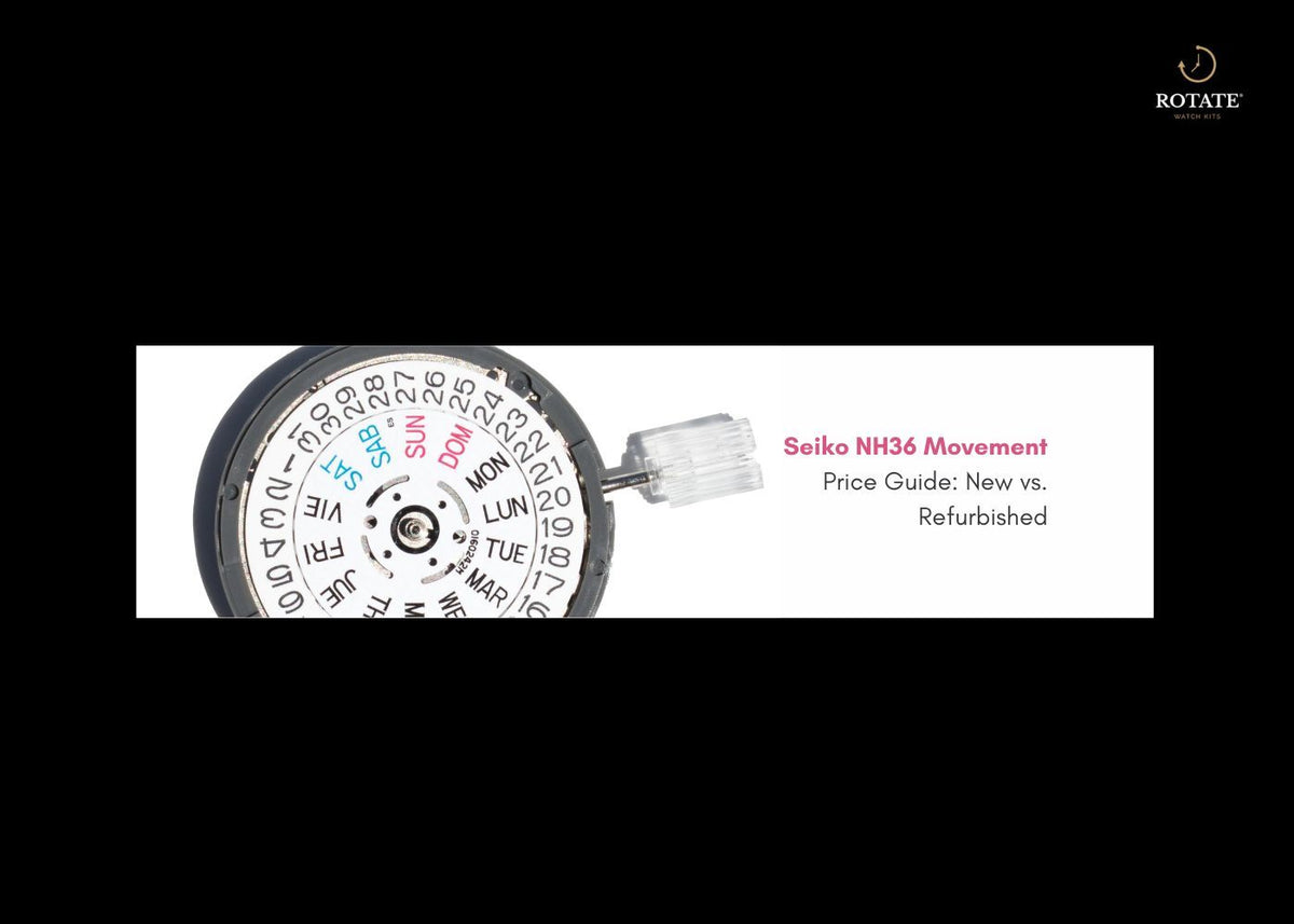 Seiko NH36 Movement Price Guide | New vs Refurbished 2025